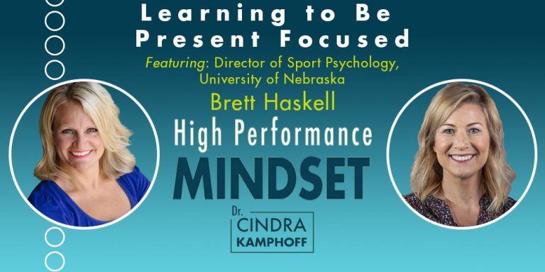 Learning to Be Present Focused with Brett Haskell, Director of Sport ...