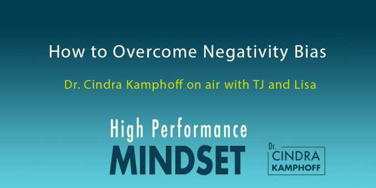How to Overcome Negativity Bias – Cindra Kamphoff
