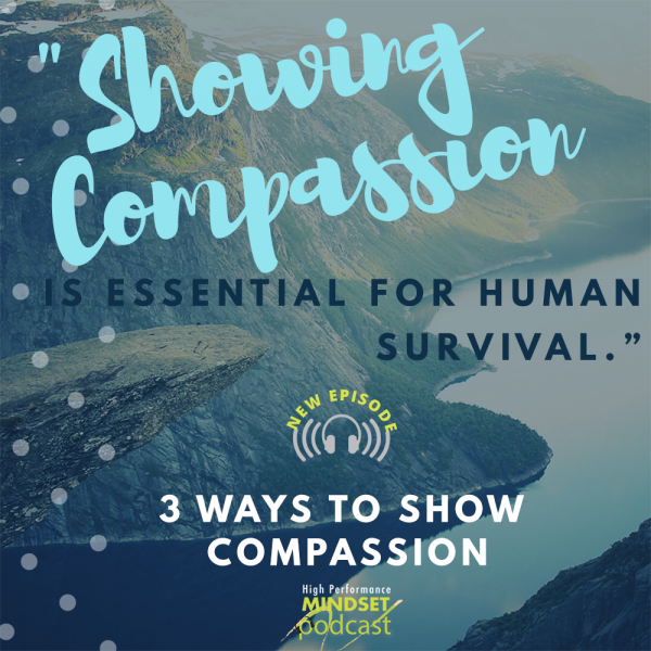 3 Ways to Show Compassion – Cindra Kamphoff