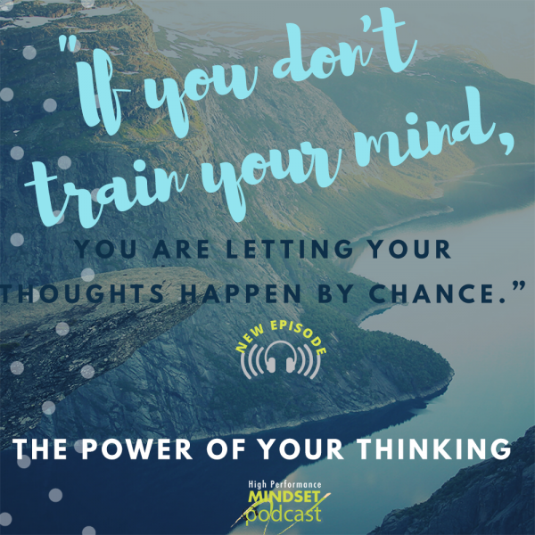 The Power of Your Thinking – Cindra Kamphoff