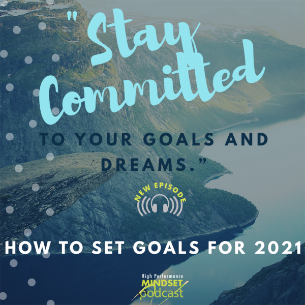 How to Set Goals for 2021 – Cindra Kamphoff