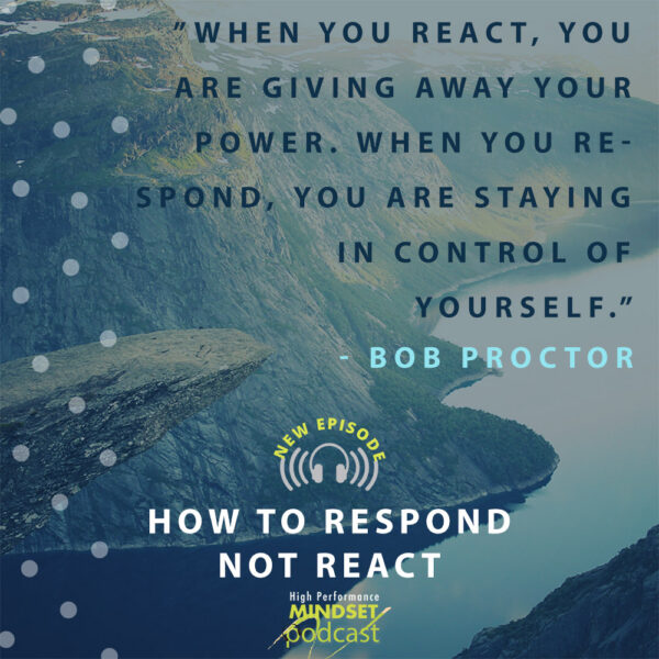 How to Respond Not React – Cindra Kamphoff