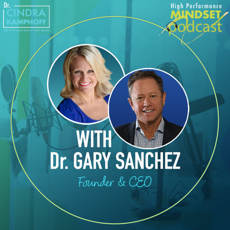Discover Your Why, How and What with Dr. Gary Sanchez, Founder and CEO ...
