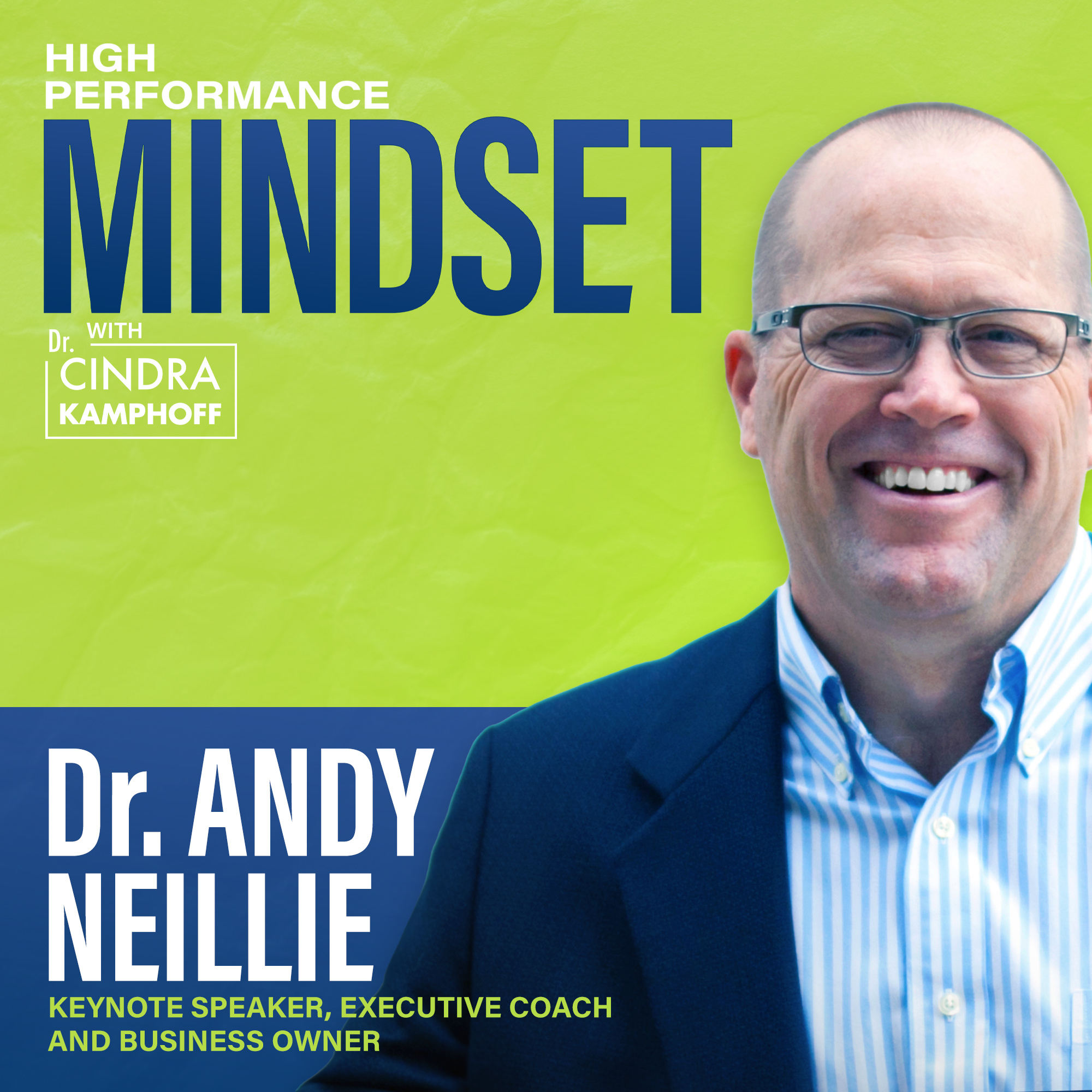 Best Practices in High Performance Leadership with Dr. Andy Neillie ...